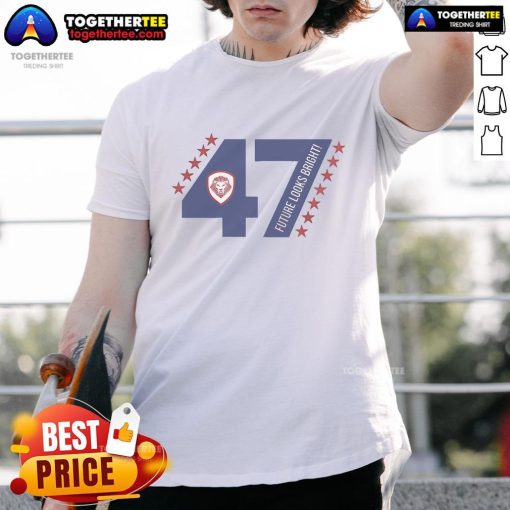 Nice Future Looks Bright 47 Lion Shield Valuetainment T-Shirt - StoreTee