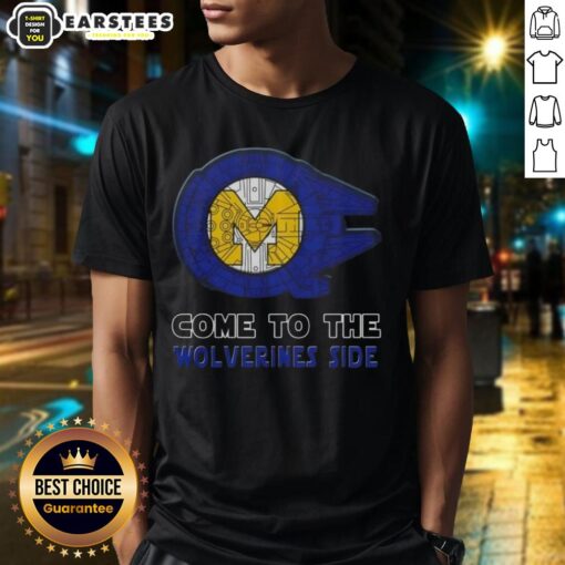Good Star Wars Come To The Michigan Wolverines Side T-Shirt - StoreTee