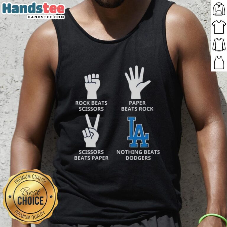Nice Los Angeles Dodgers Nothing Beats Rock Beats Scissors Paper Beats ...