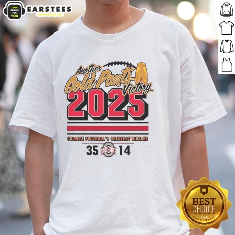 Premium Ohio State Buckeyes 2025 Another Gold Pants T-Shirt - StoreTee