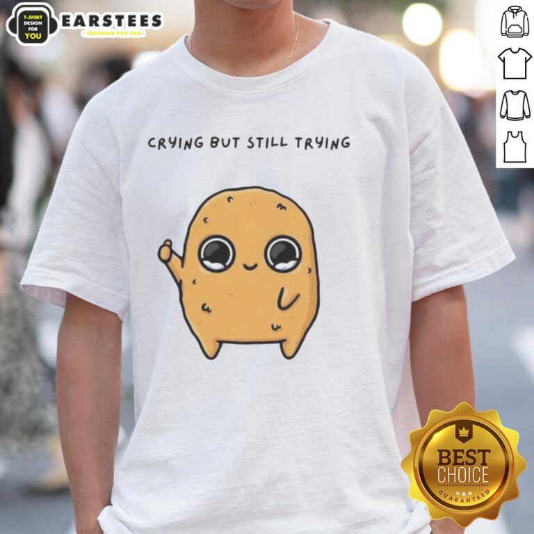 Pretty Sad Nuggie Crying But Trying Mascot Cartoon T-Shirt - StoreTee