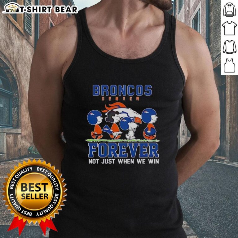 Cute Snoopy And Charlie Brown Denver Broncos Forever Not Just When We ...