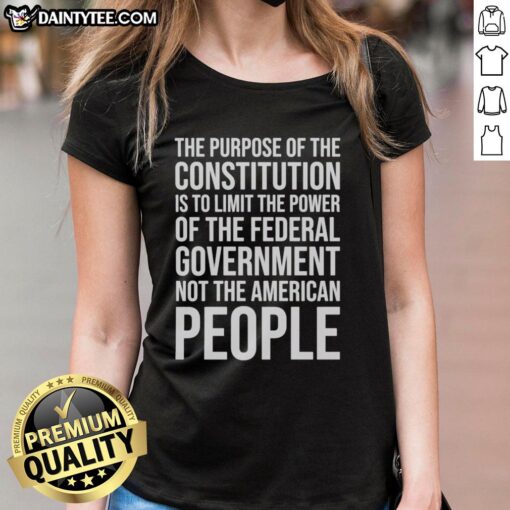 Official The Purpose Of The Constitution Is To Limit The Power Of The ...