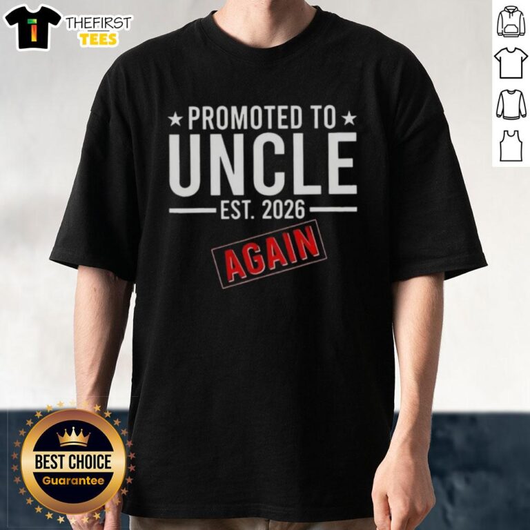 Pretty Promoted To Uncle Again Est 2026 T-Shirt - StoreTee