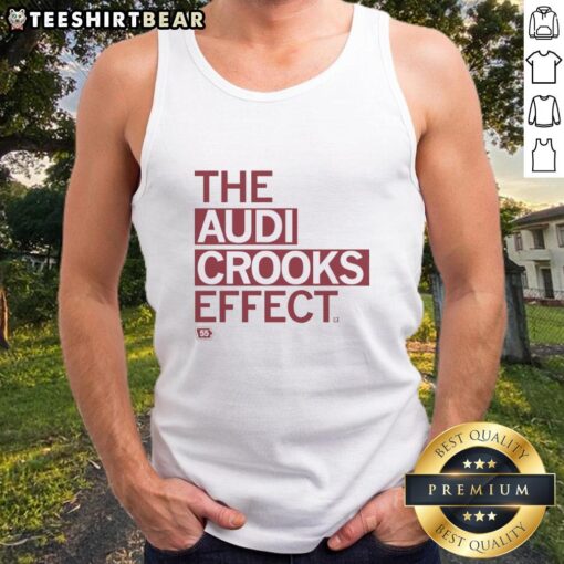 Pretty The Audi Crooks Effect Audi Crooks T-Shirt - StoreTee