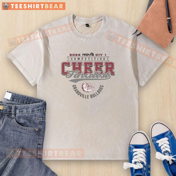 Nice Grandville Bulldogs 2026 MHSAA Cheer Division 1 Finalist T-Shirt ...