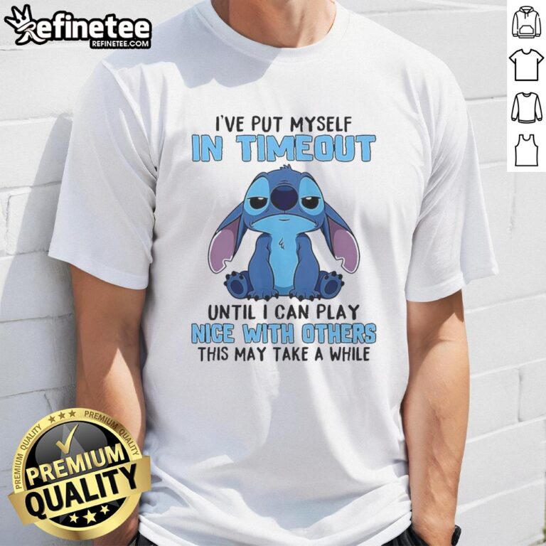 Original Stitch I’ve Put Myself In Timeout T-Shirt - StoreTee